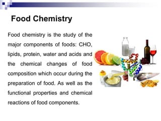 Lec 2 Food Chemistry.pptx and food sciences in 2024 | PPTX