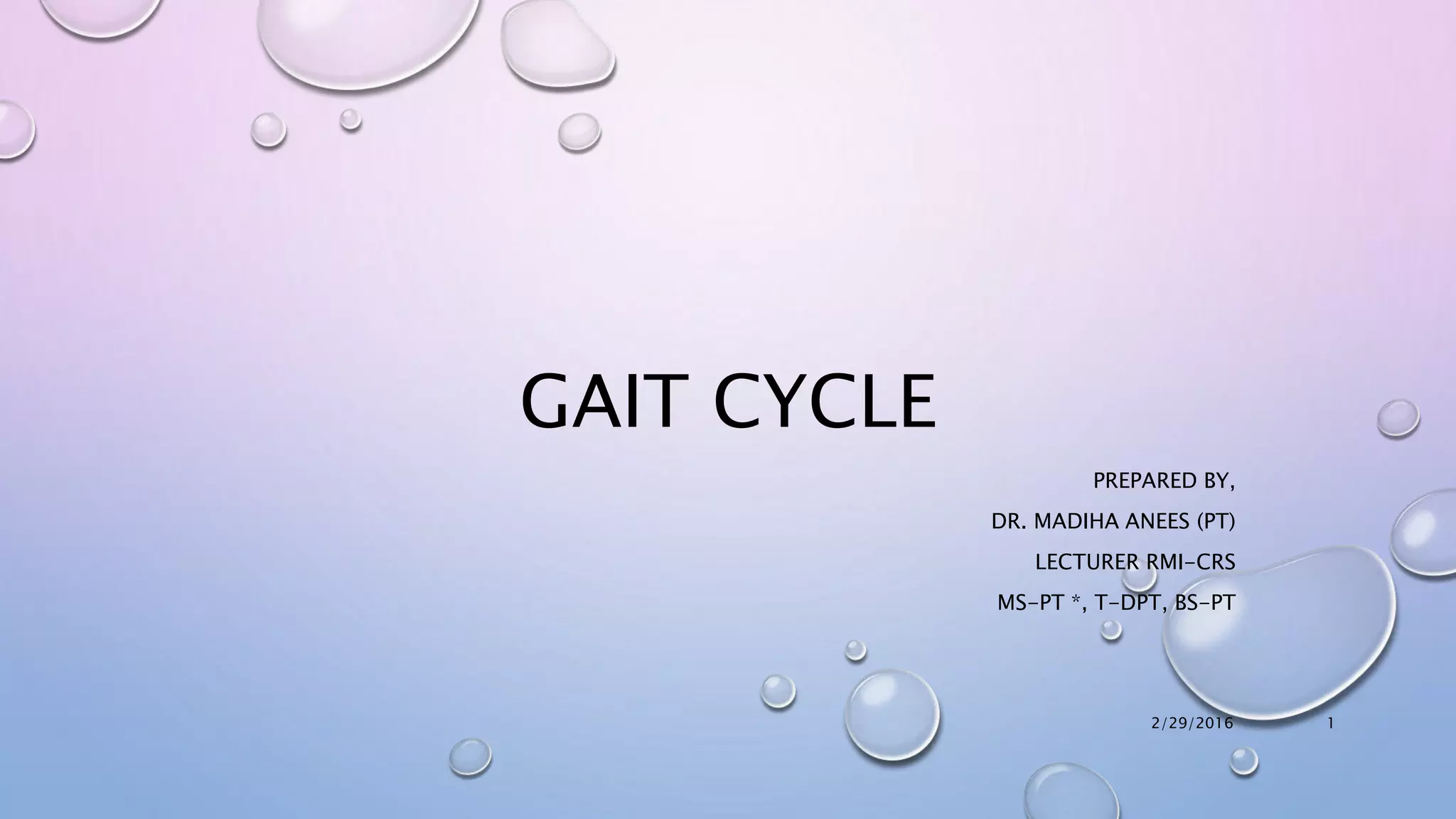 Lec 2 gait cycle | PPT