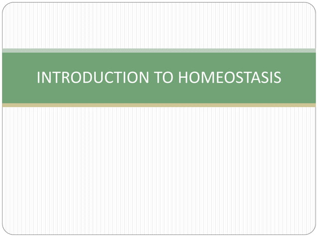 lec 2 Homeostasis and its mechanism with examples | PPT