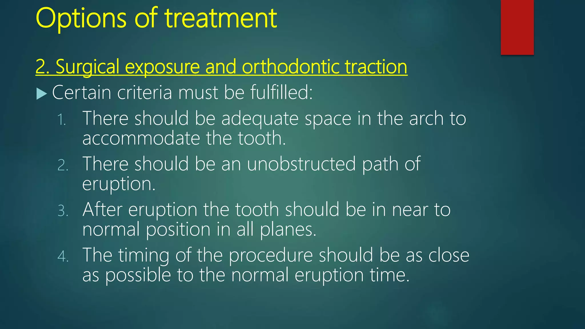Lec 2 principles of management of impacted teeth | PPTX