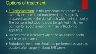 Lec 2 principles of management of impacted teeth | PPTX