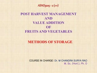 LEC 2 METHODS OF STORAGE.pptx storage ppt | PPTX