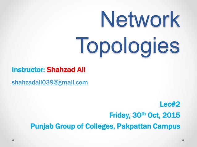 Networks topologies Lec#2 | PPTX | Computer Networking | Computing