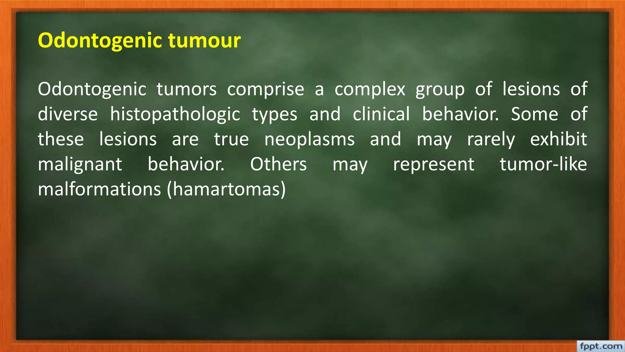 LEC 2: ODONTOGENIC TUMORS AND TUMOR LIKE LESIONS OF THE JAW | PPTX ...