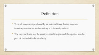 Lec 2 Passive Movements (techniques, types, effects and principles).pptx