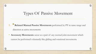 Lec 2 Passive Movements (techniques, types, effects and principles).pptx
