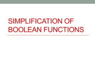 Simplification of Boolean Functions | PPTX