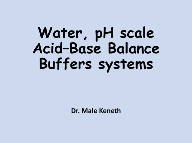 Water, acid base balance, buffer systems | PPTX | Chemistry | Science