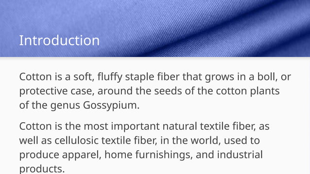 Cotton Fiber (Basic Introduction and Properties) | PPT