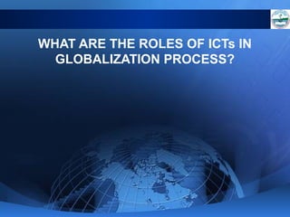 Globalization & ICTs | PPT