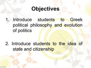 History of Political Thoughts; The Greeks by RPC | PPT
