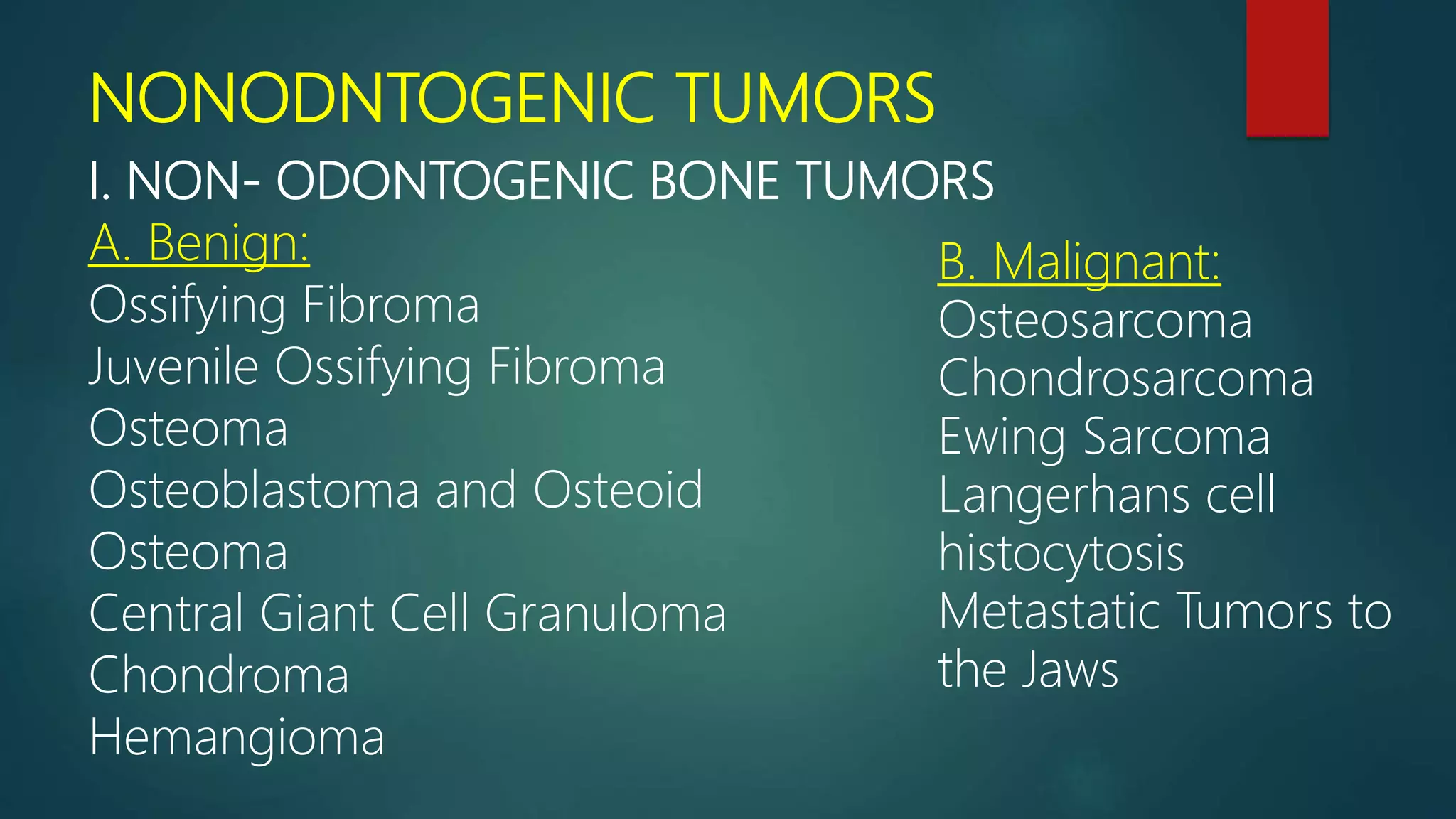Lec 3 non odntogenic tumors and tumor like lesions of orofacial region ...