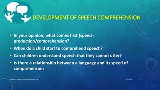 The development of speech comprehension | PPTX