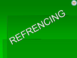 REFRENCING | PPT