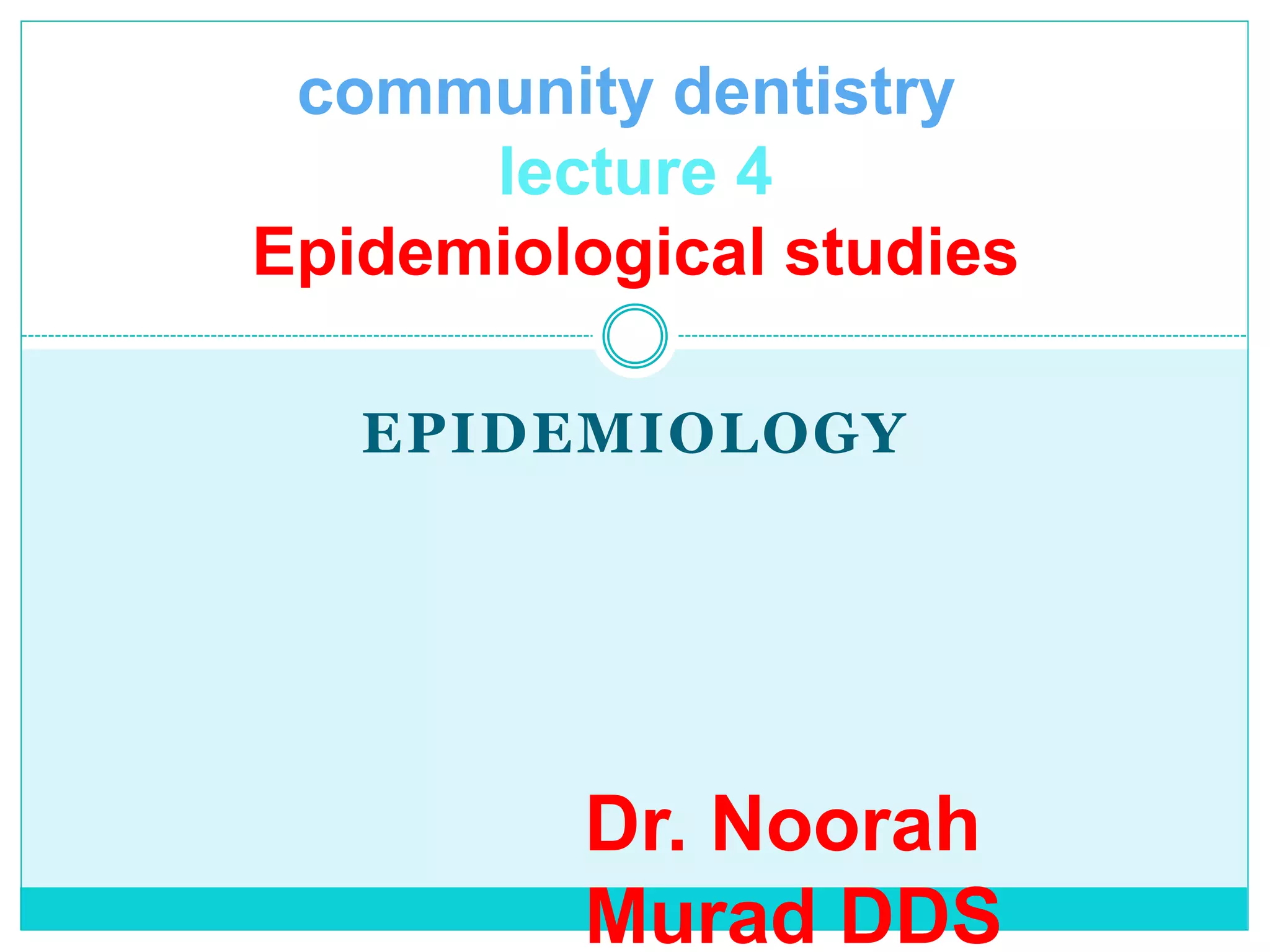 community dentistry lecture 4 | PPTX