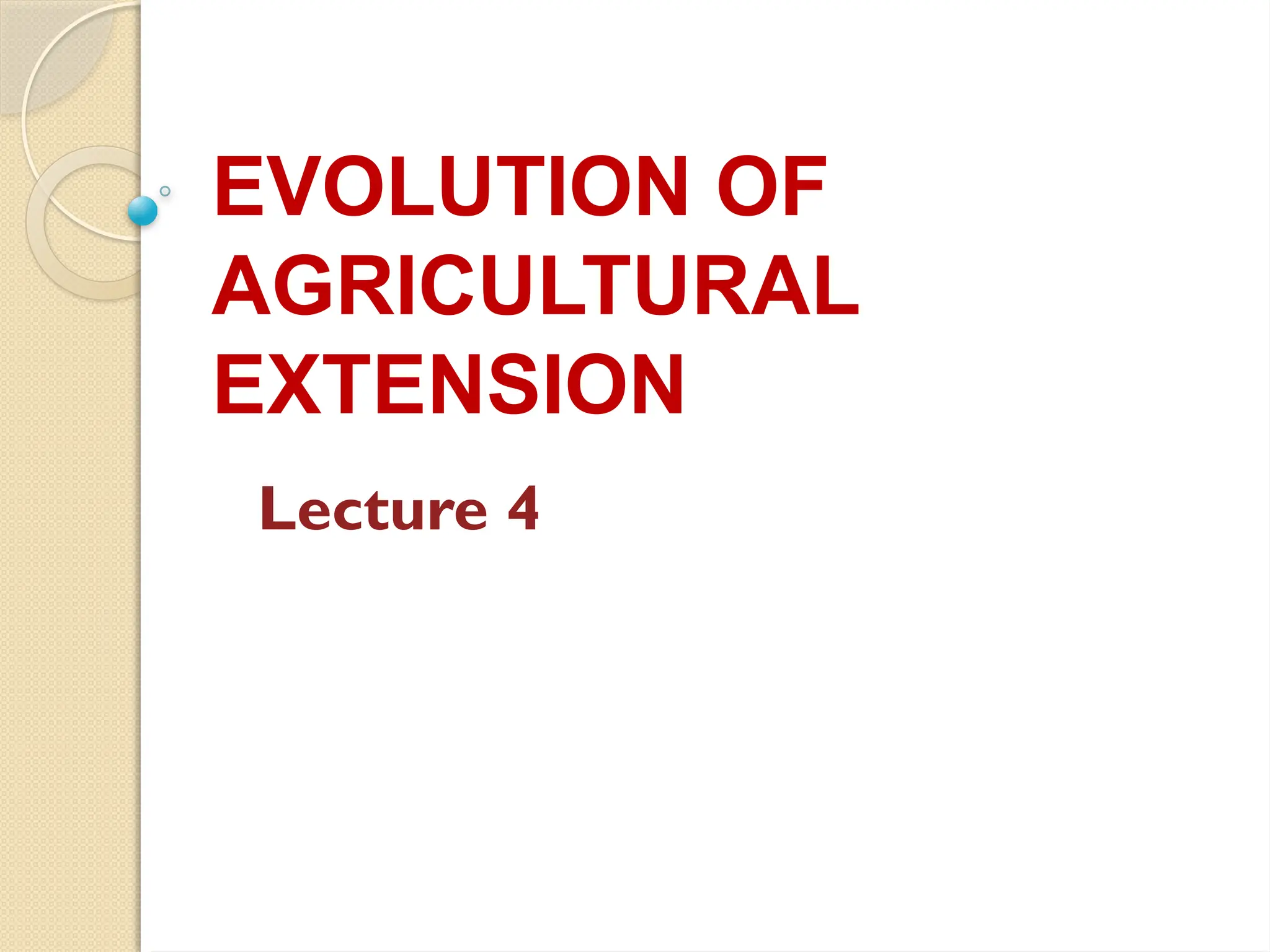 Lec 4.pptx evolution of agriculture extension | PPT
