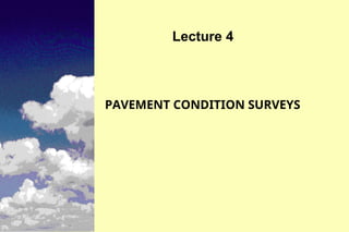 PAVEMENT CONDITION SURVEYS For Highway Engineering | PPT