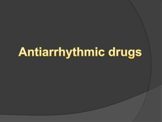 Antiarrhythmic_drugs | PPT