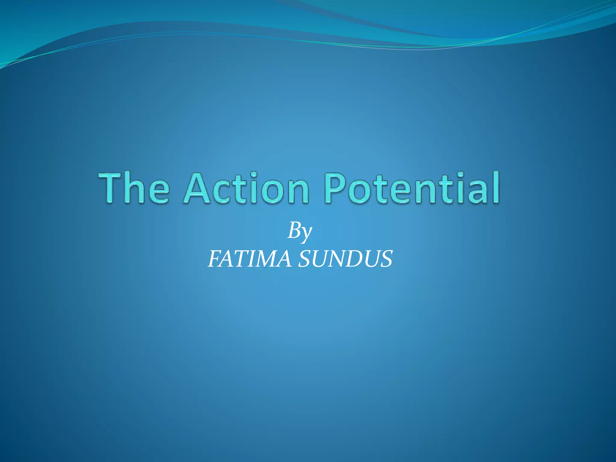 ACTION POTENTIAL | PPTX