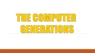 Lec 4 comp_generations | PPTX