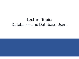 [Lec#4]databases and database management systems.pptx | Databases | Computer Software and ...