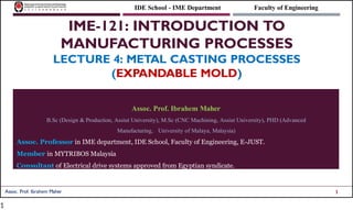 Lec 4 Expandable mold casting in Manufacturing Engineering and Technology | PPT