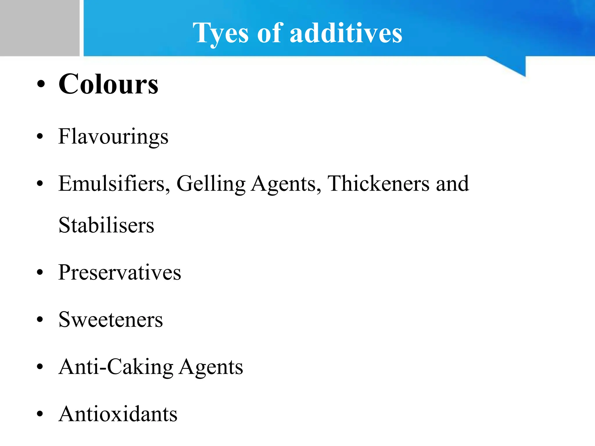 Lec 4 food additivies next.pptx food tech | PPTX