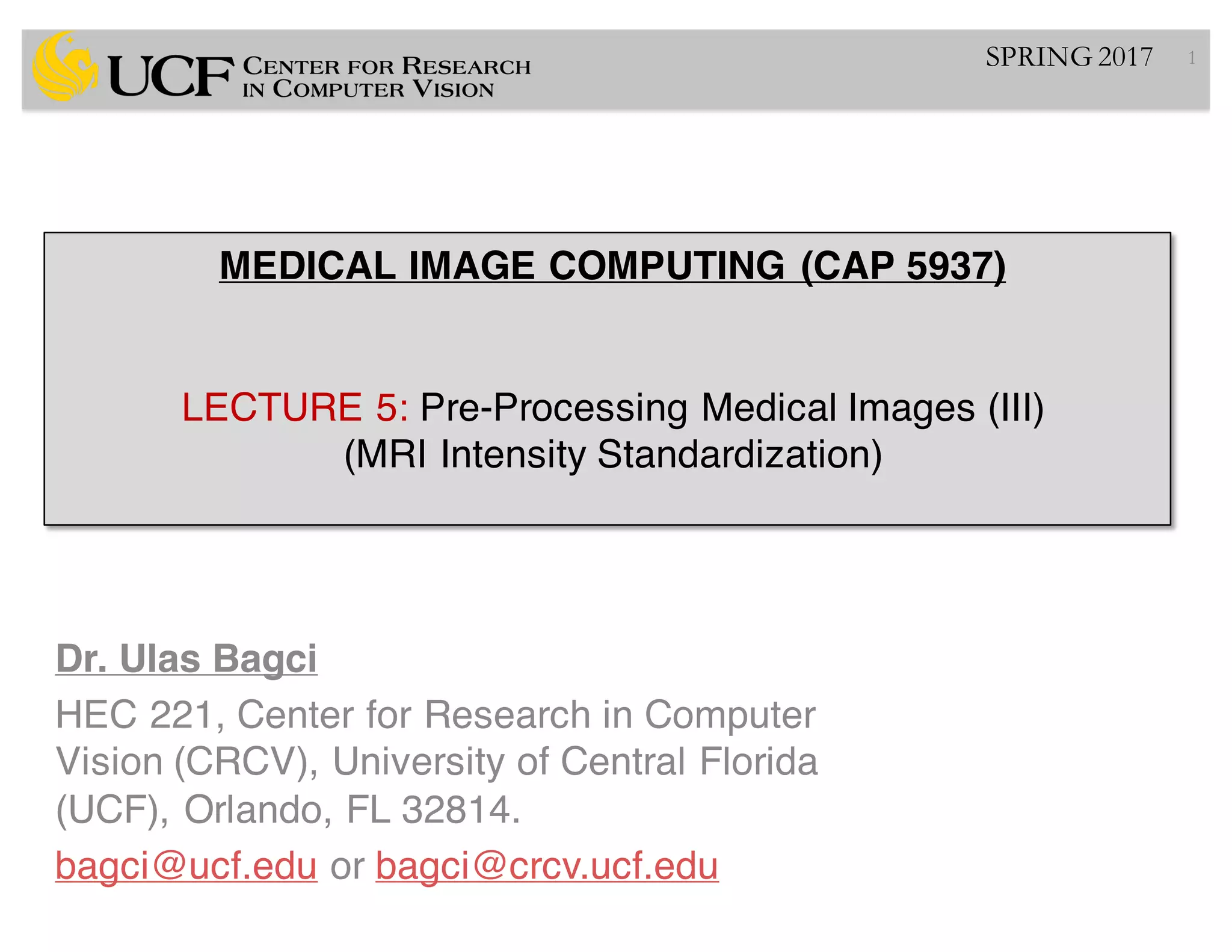 Lec5: Pre-Processing Medical Images (III) (MRI Intensity Standardization) | PDF