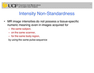 Lec5: Pre-Processing Medical Images (III) (MRI Intensity ...