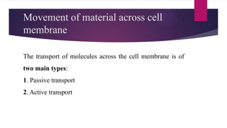 Lec # 5-movement of molecules accross the membrane | PPTX