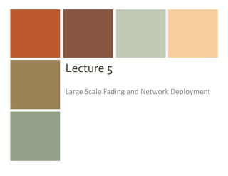 Large Scale Fading and Network Deployment.pdf