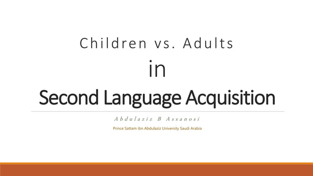 Children vs Adults SLA | PPTX | Parenting | Family and Relationships