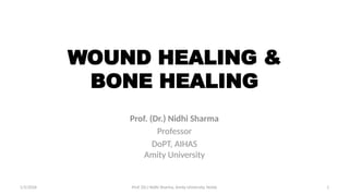 Lec_5_Wound healing and bone healing.pptx