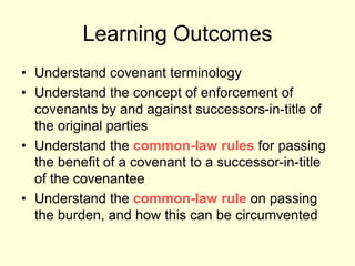 Lec 6 - Freehold Covenants part 1 - .ppt