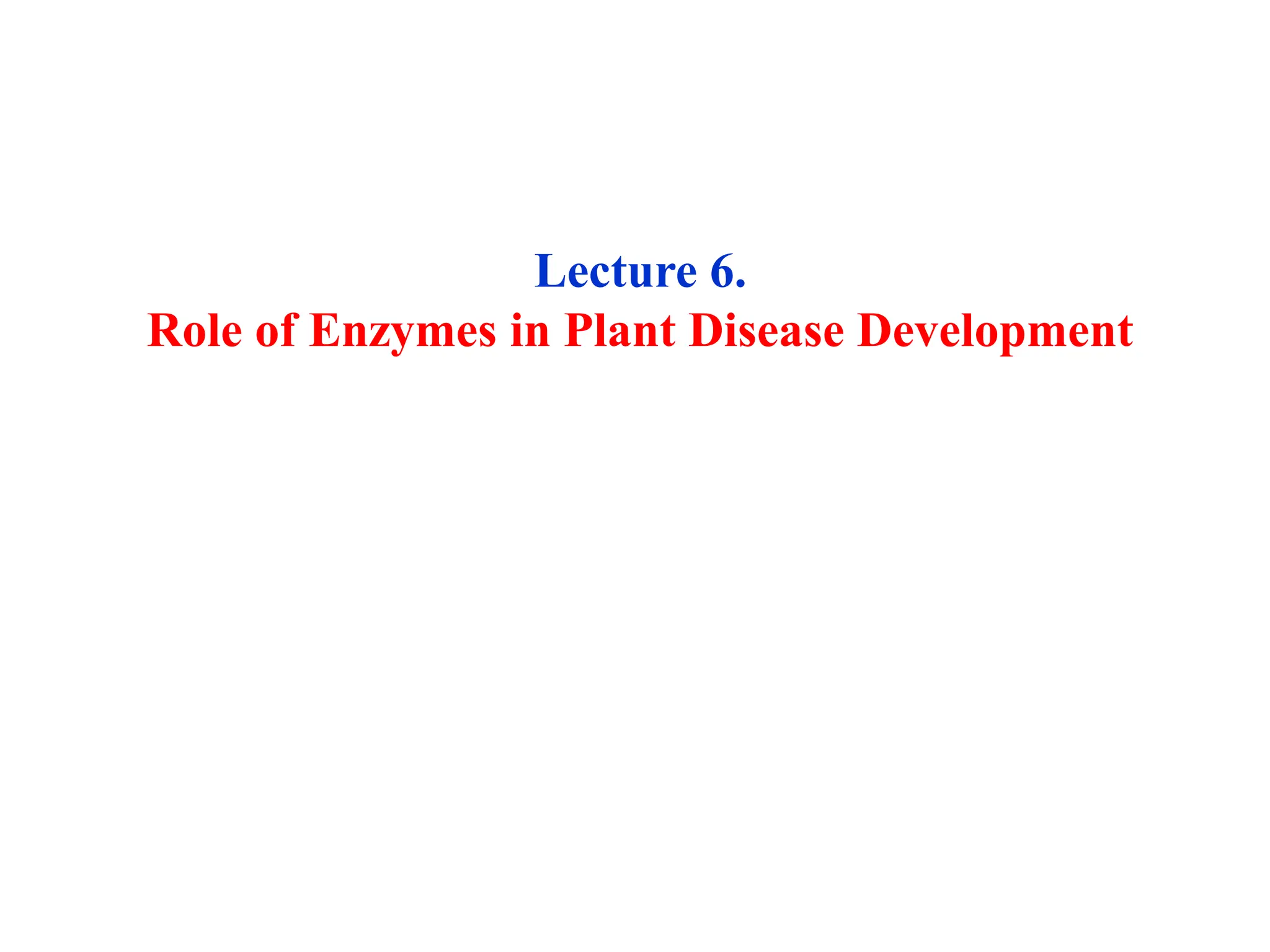 Plant pathology role of enzymes in plants disease | PPTX