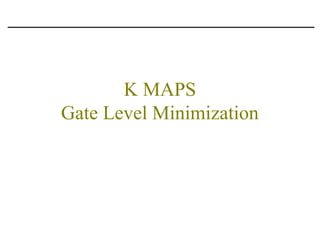 AI Lecture 1 K Maps Gate Level Minimization | PPT
