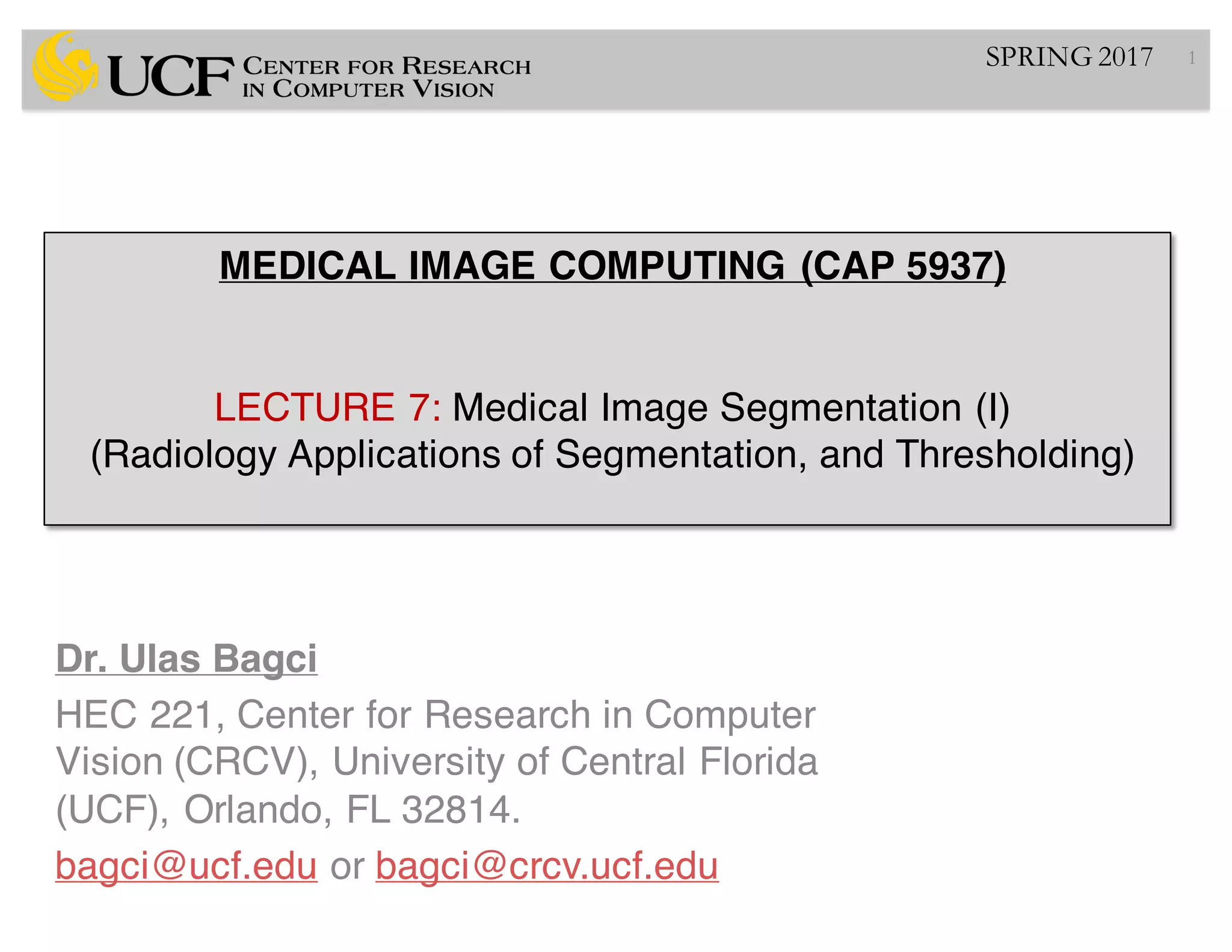 Lec7: Medical Image Segmentation (I) (Radiology Applications of Segmentation, and Thresholding ...