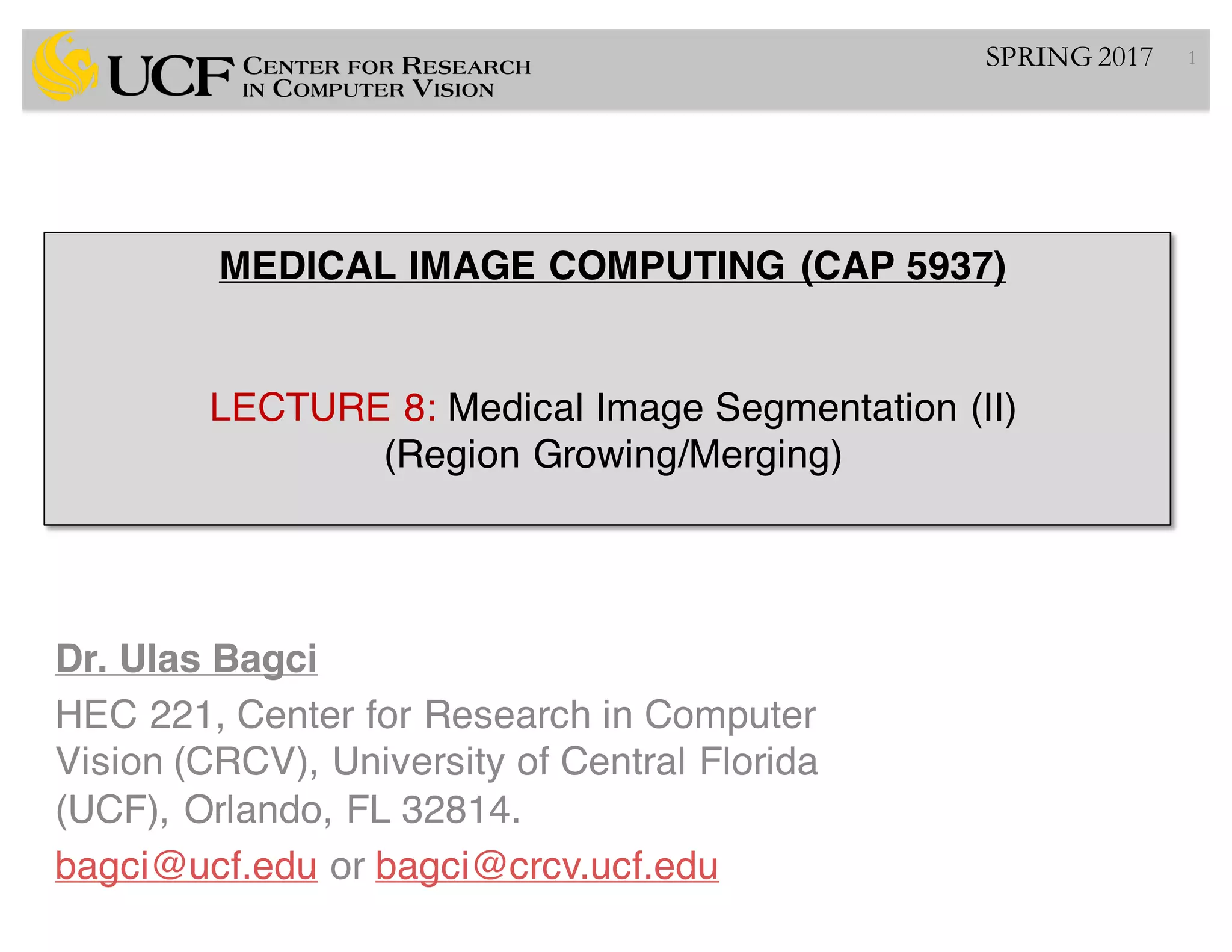 Lec8: Medical Image Segmentation (II) (Region Growing/Merging) | PPT