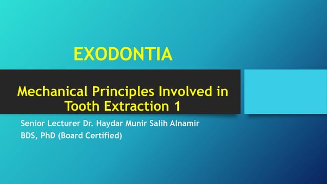 Mechanical Principles Involved in Tooth Extraction 1 | PPTX | Dental Health | Diseases and ...