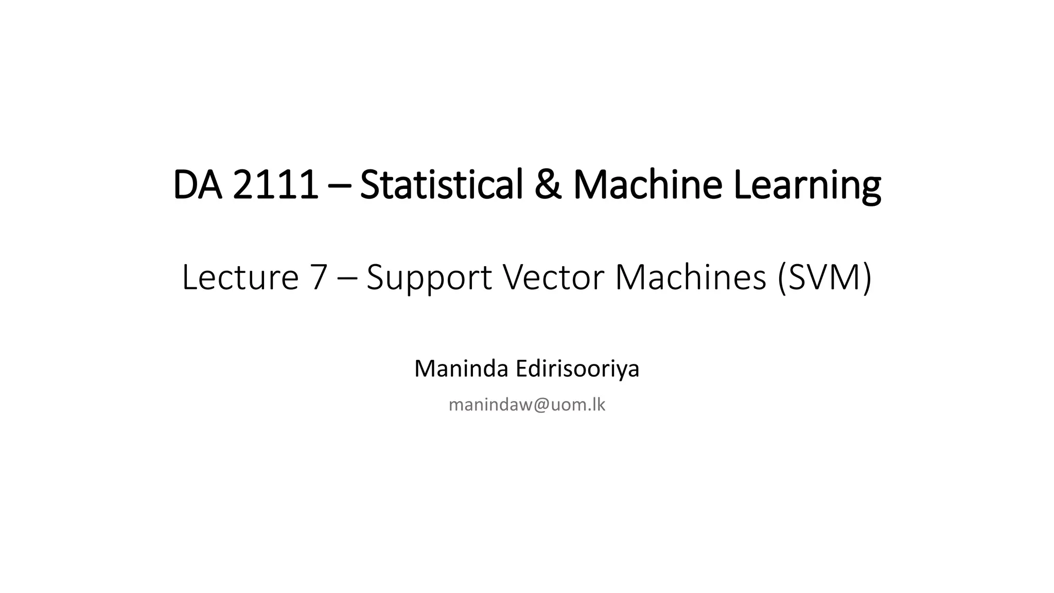 Extra Lecture Support Vector Machines Svm A Lecture In Subject Module Statistical And Machine