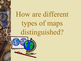 Lec 8 Types of Maps(Additional Material).ppt