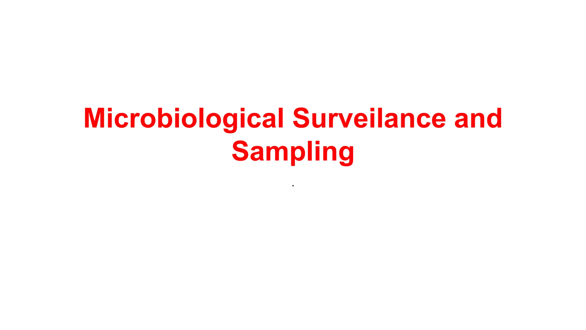 Lec 9 Microbiological Surveilance and Sampling.pptx