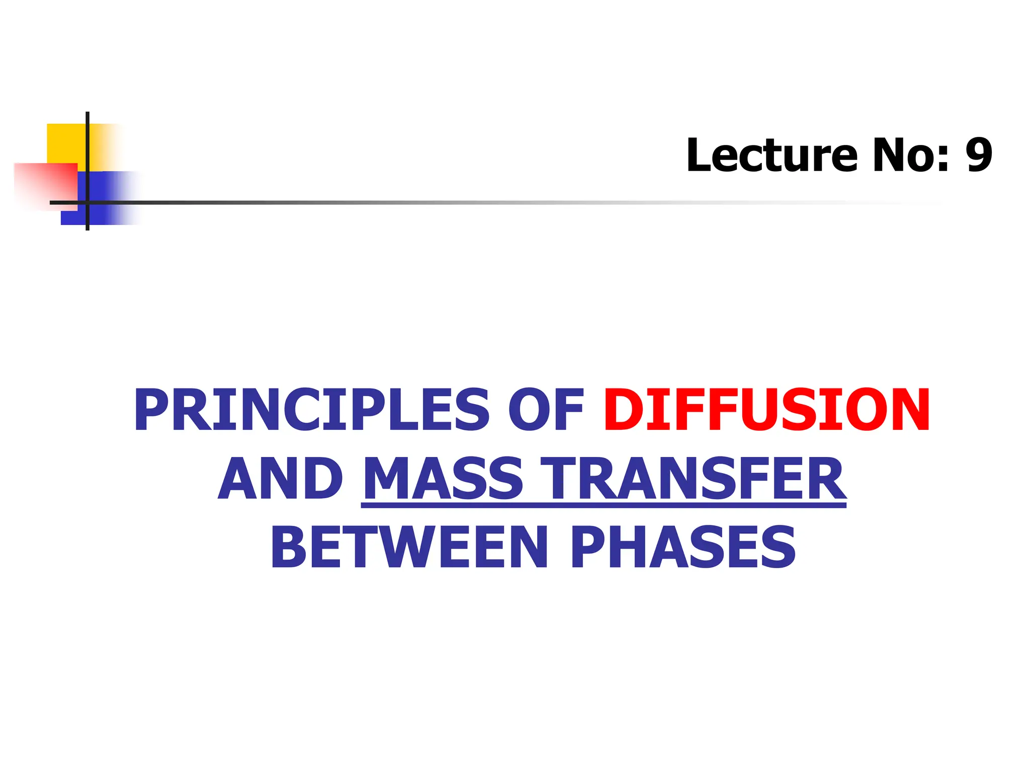 Lec9_Principles of Diffusion and Mass Transfer.ppt | Chemistry | Science