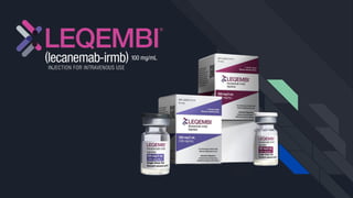 Lecanemab a Monoclonal antibody medicine | PDF