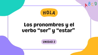 Hablemos de los pronombres en español y del verbo ser y estar.pdf