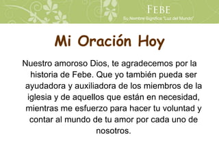 Lección 9: Mujeres en la Biblia - Febe y yo | PPTX