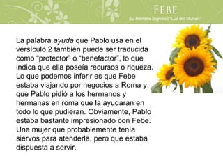Lección 9: Mujeres en la Biblia - Febe y yo | PPTX