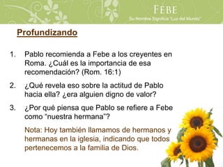 Lección 9: Mujeres en la Biblia - Febe y yo | PPTX