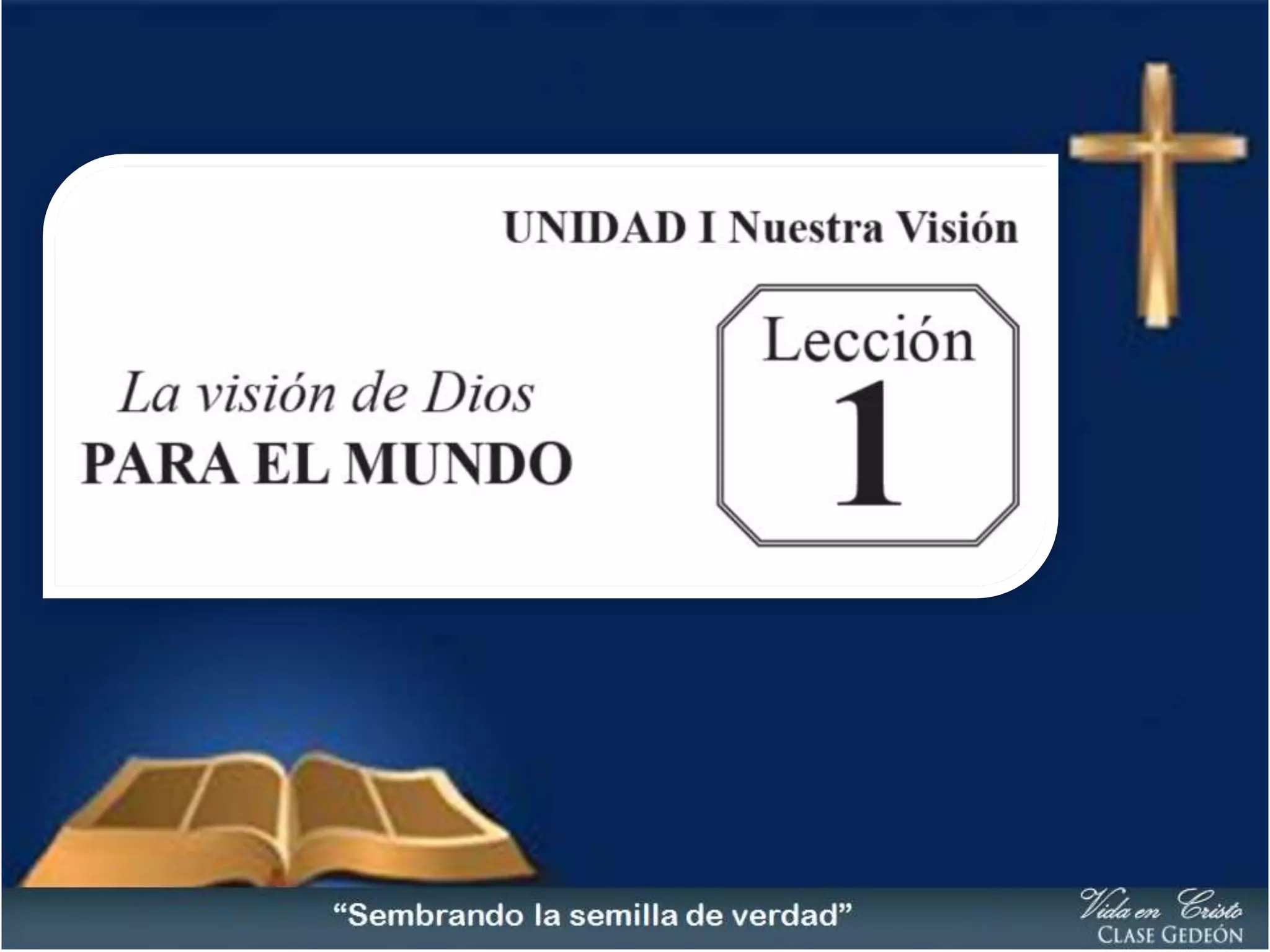 Leccion 1 la vision de dios para el mundo | PPTX | Christianity ...