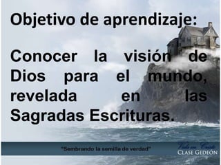 Leccion 1 la vision de dios para el mundo | PPTX